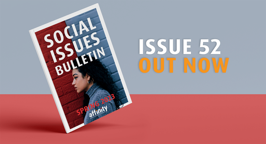 The Spring 23 Edition Of The Social Issues Bulletin Is Available Affinity The Spring 23 Edition Of The Social Issues Bulletin Is Available Affinity